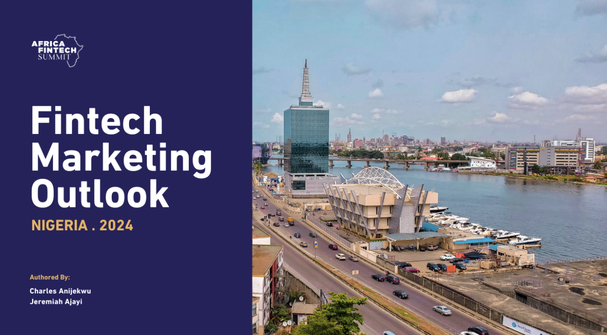 Africa Fintech Summit Rolls Out Nigeria Fintech Marketing Outlook 2024 ...